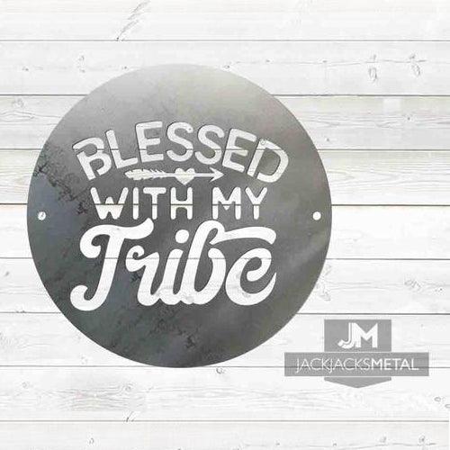 Blessed with my Tribe sign – JackJacks Metal